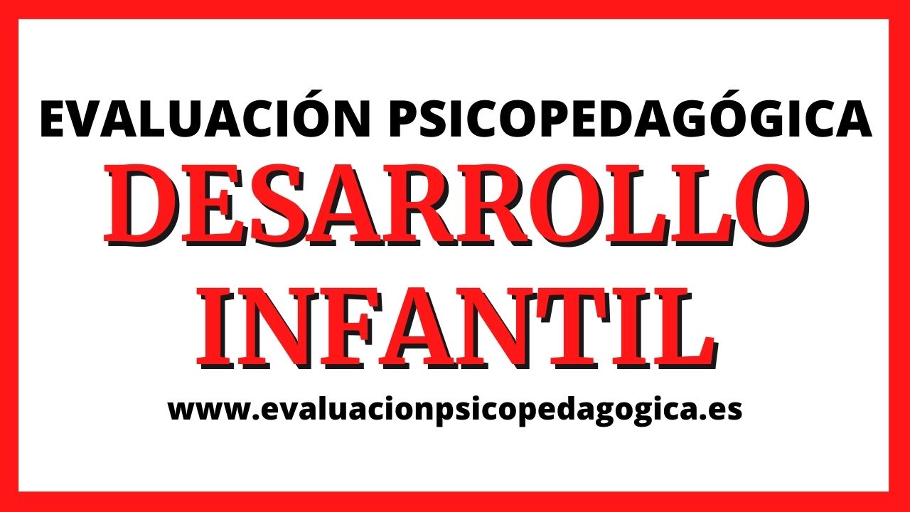 Evaluación de Desarrollo Infantil - Evaluación Psicopedagógica